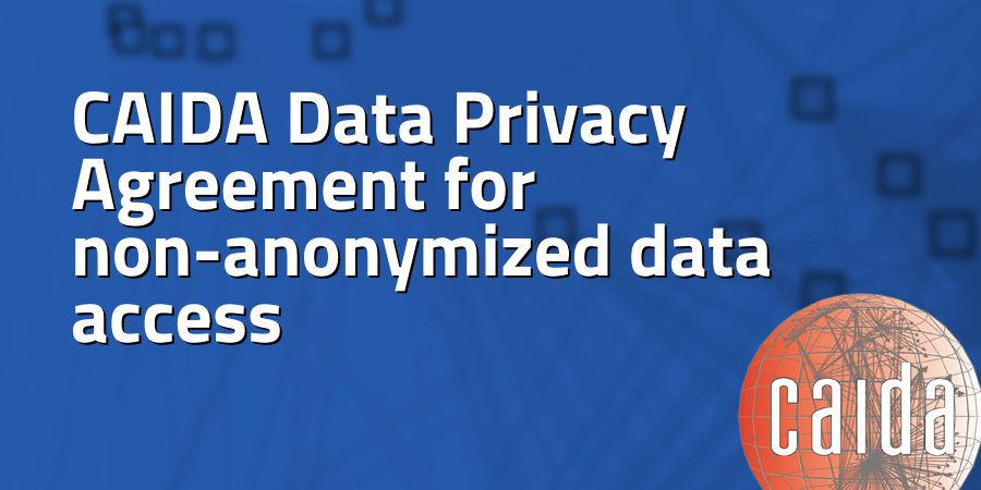 Caida Data Privacy Agreement For Non Anonymized Data Access Caida