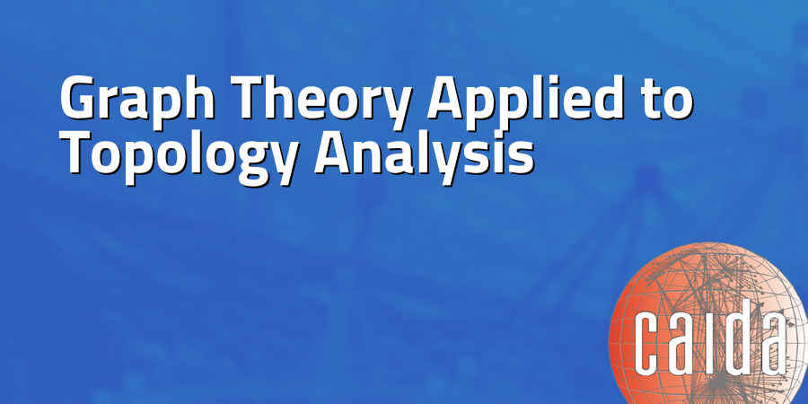 Graph Theory Applied to Topology Analysis - CAIDA