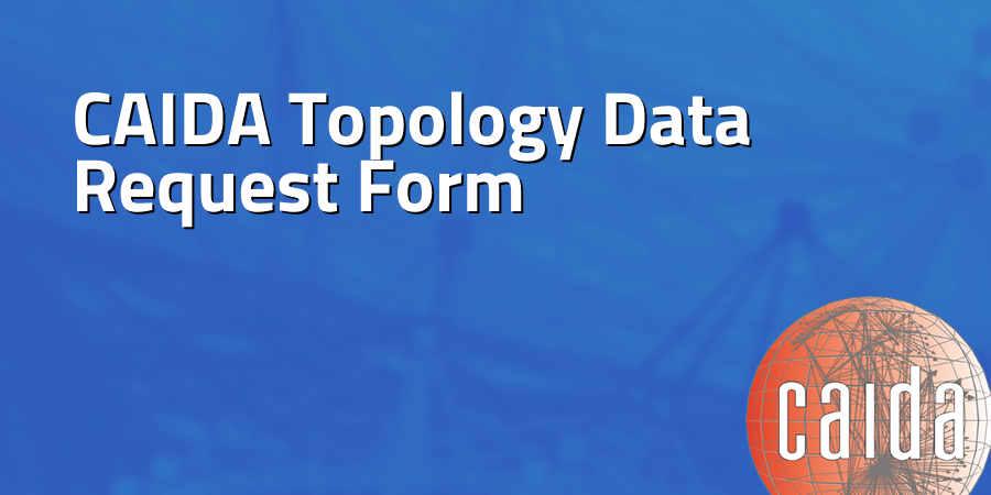 CAIDA Topology Data Request Form - CAIDA