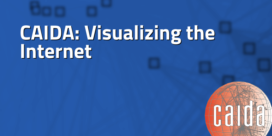 CAIDA: Visualizing the Internet - CAIDA