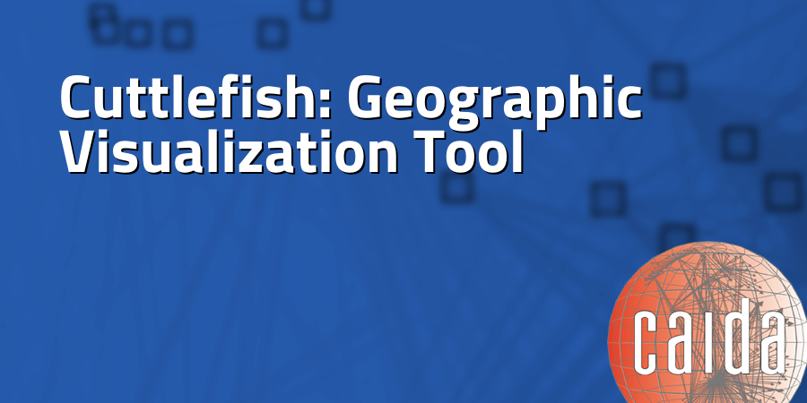 Cuttlefish: Geographic Visualization Tool - CAIDA