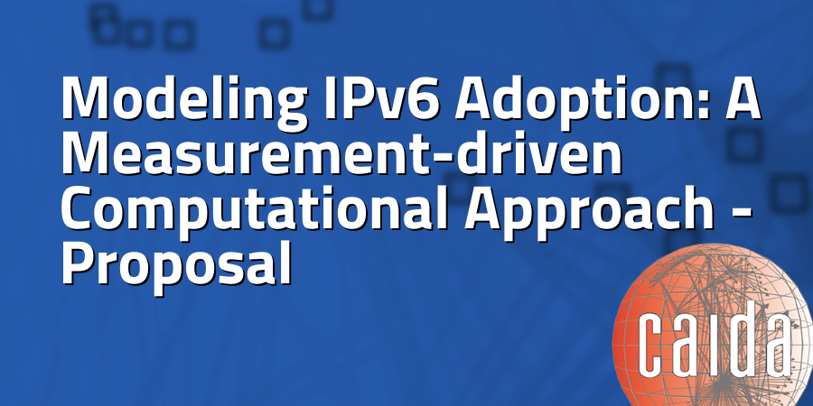 IPv6 Adoption: Proposal - CAIDA